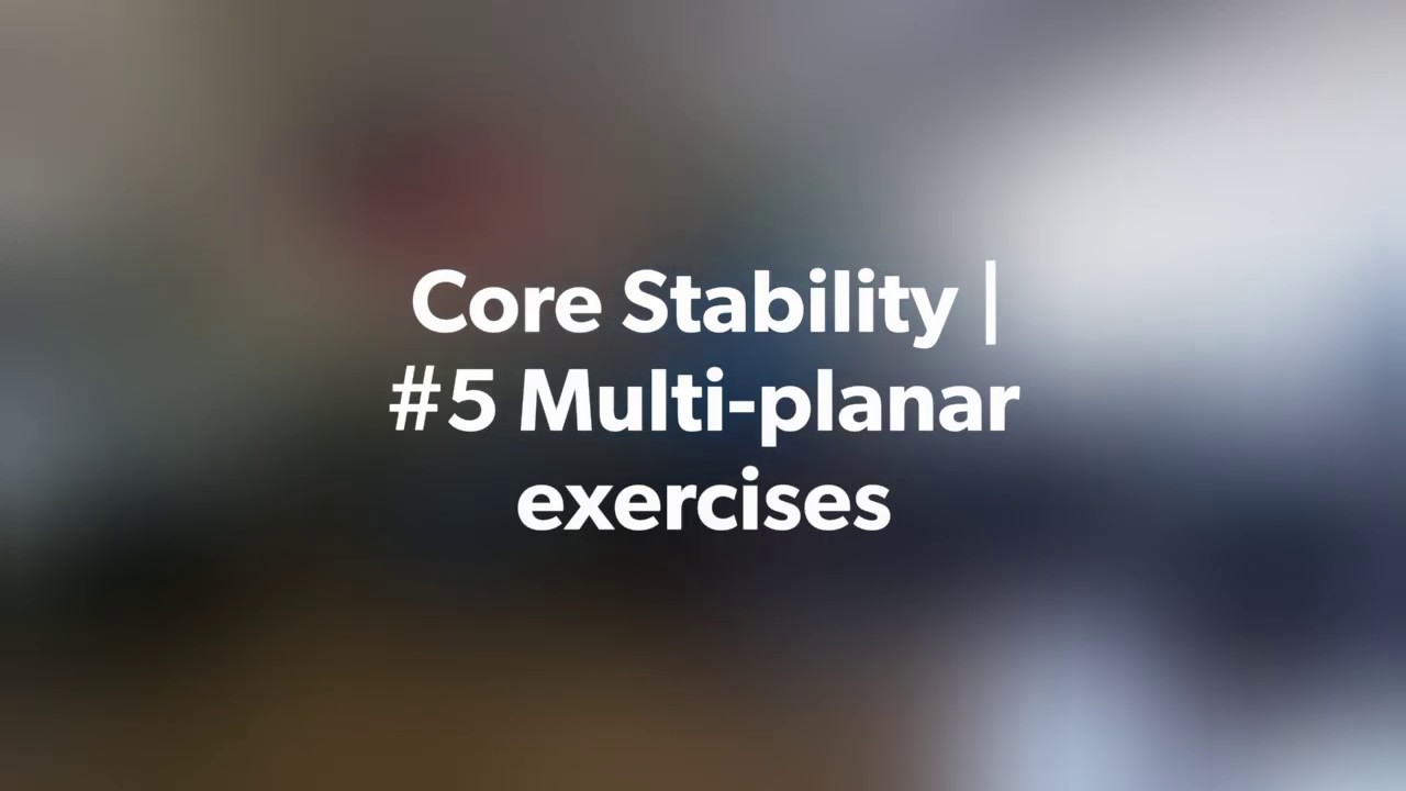 Core Stability | 5 multi planar exercices - YouTube