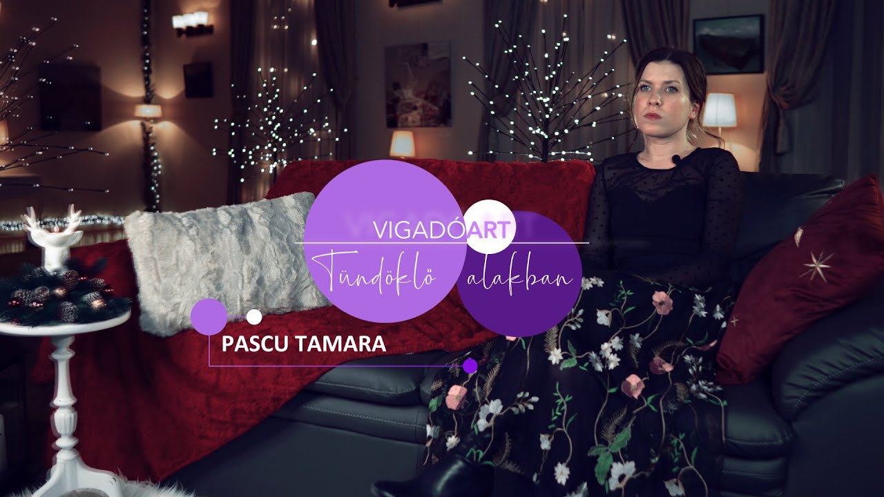 VIGADÓART • TÜNDÖKLŐ ALAKBAN 17 • PASCU TAMARA - YouTube