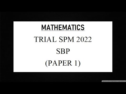 Trial SPM Mathematics | SBP 2022 | Paper 1 - YouTube