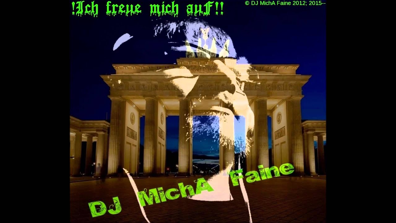 DJ MichA Faine - !Ich freue mich auF! - Video - YouTube