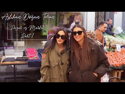 ASLIHAN DOĞAN TURAN | PAZAR vs MARKET PART I