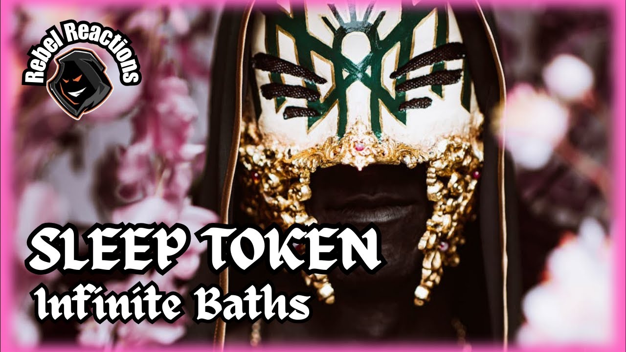 Infinite Baths- SLEEP TOKEN | REACTION - YouTube