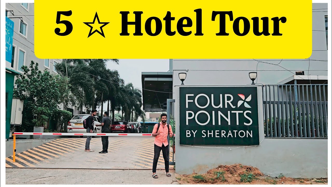 5-Star Four Points Hotel Tour | best hotels in Chennai | mrnareshinfo - YouTube