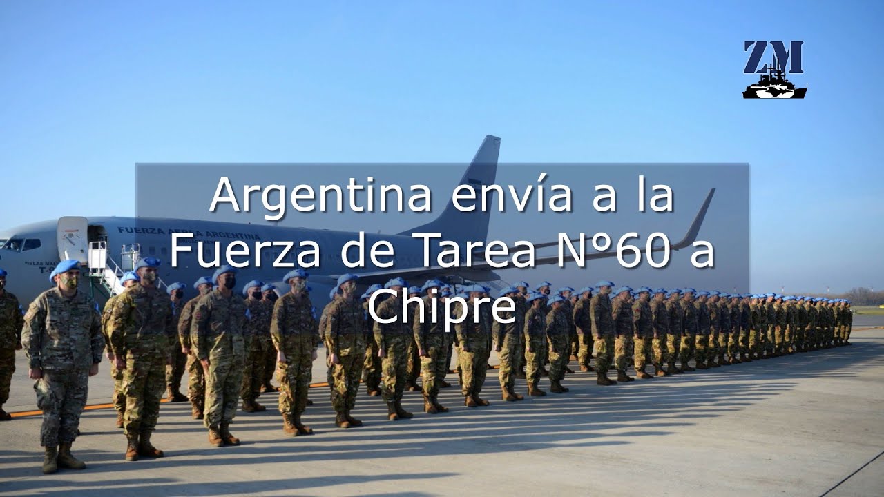 Argentina envía a la Fuerza de Tarea N°60 a Chipre - YouTube