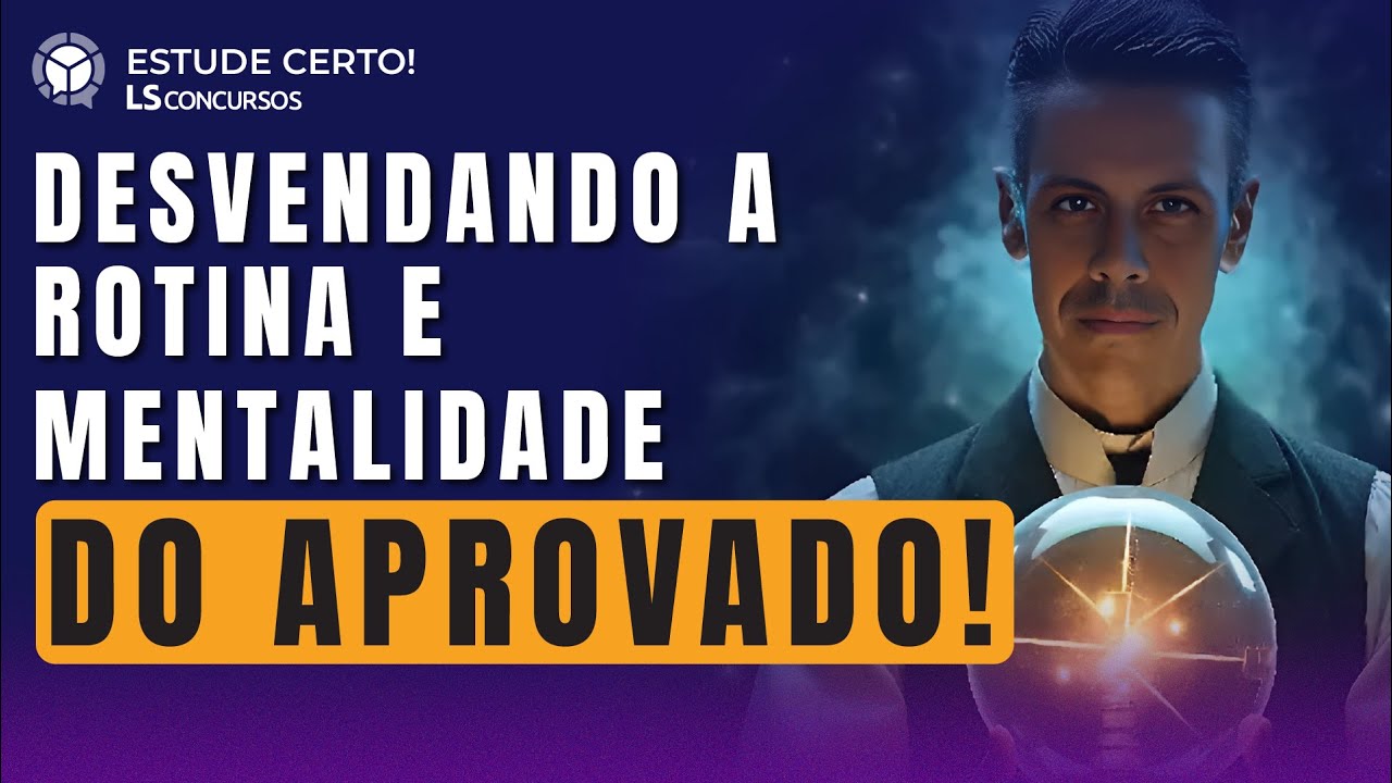 Desvendando a Rotina e Mentalidade do Aprovado - YouTube