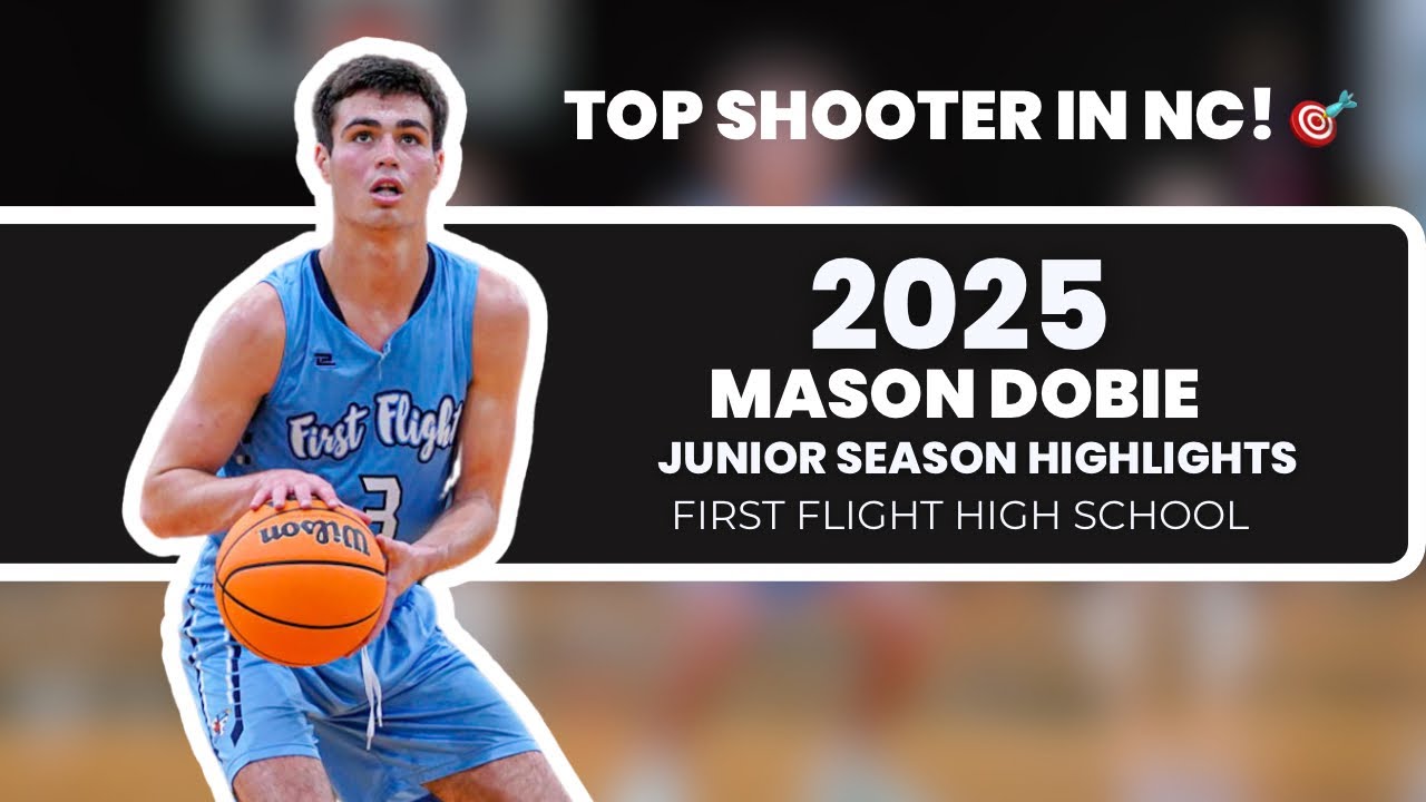 TOP SHOOTER IN NC! Mason Dobie Junior Season Highlights: First Flight ...