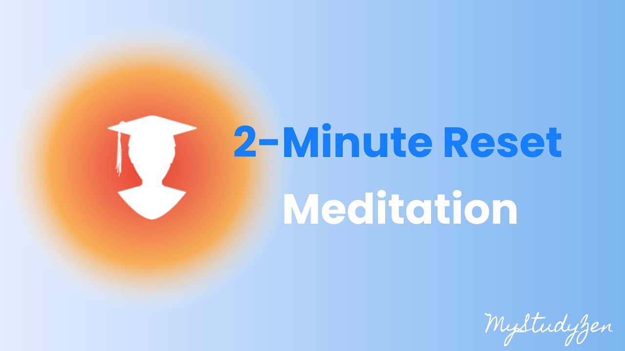 2-Minute Meditation for Instant Calm | MyStudyZen Mindful Breaks Series ...