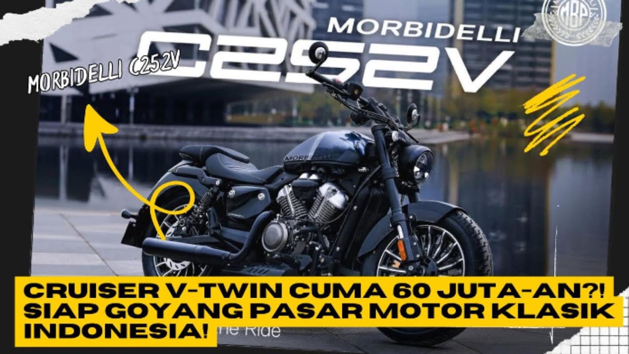 MORBIDELLI C252V: Cruiser V-Twin Cuma 60 Juta-an?! Siap Goyang Pasar Motor Klasik Indonesia ...