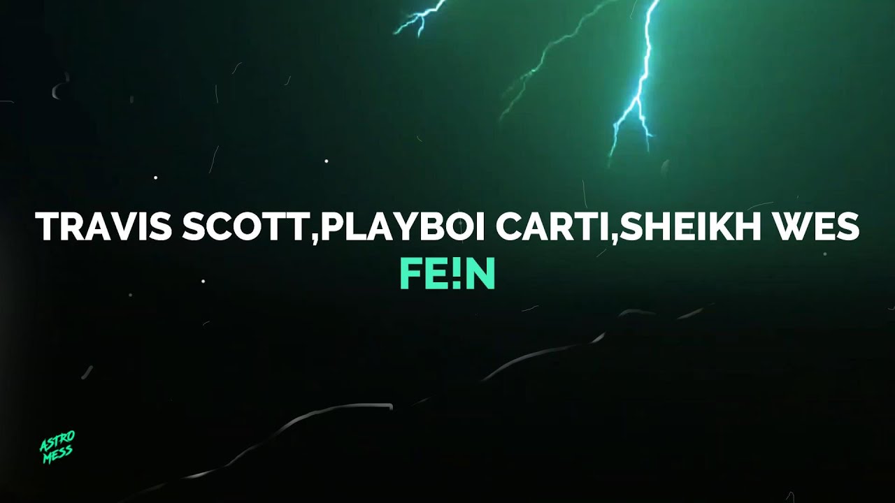 Travis Scott - FE!N (Lyrics) ft. Playboi Carti & Sheck West - YouTube