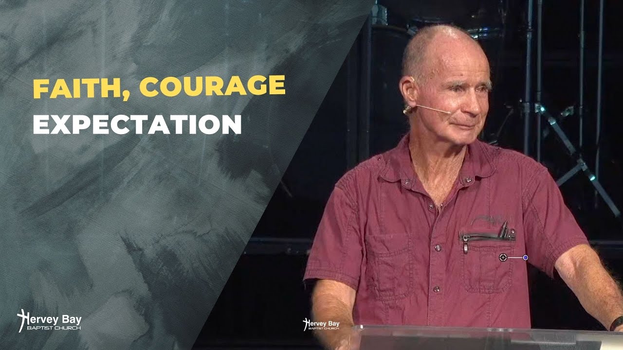 Faith, Courage, Expectation | 5 Feb 2023 | Keith Stevenson - YouTube