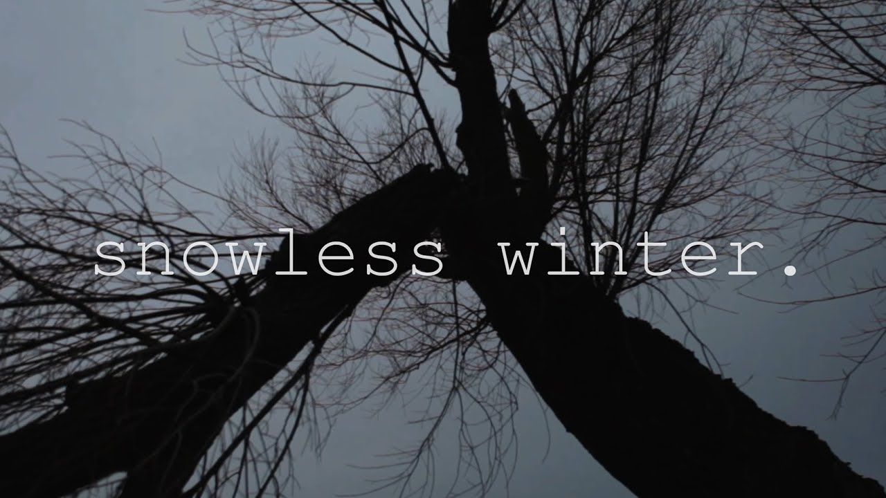 SNOWLESS WINTER - YouTube