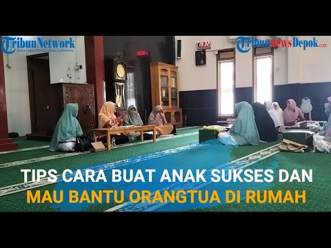 Tips Cara Bikin Anak Sukses dan Mau Bantu Orangtua di Rumah - YouTube