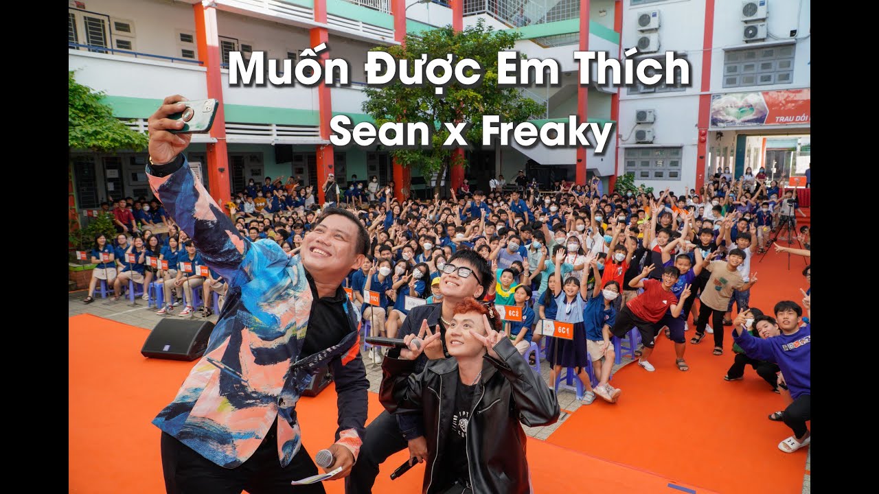 Muốn Được Em Thích - Sean x Freaky x CM1X | Live at THPT TRÍ ĐỨC - YouTube