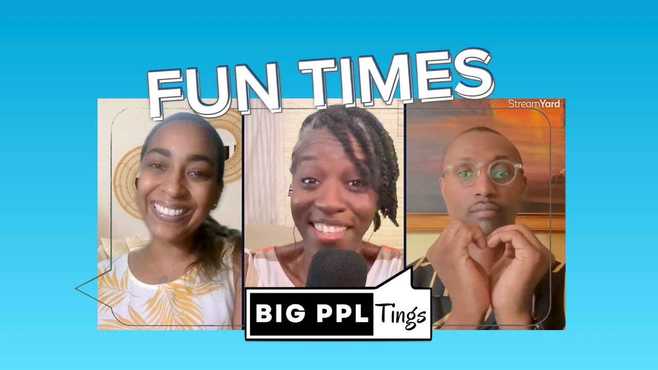How to have fun as an adult - S110 | Big Ppl Tings - YouTube