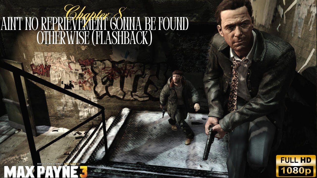 Max Payne 3 | Chapter 8: Ain't No Reprievement Gonna Be Found Otherwise ...