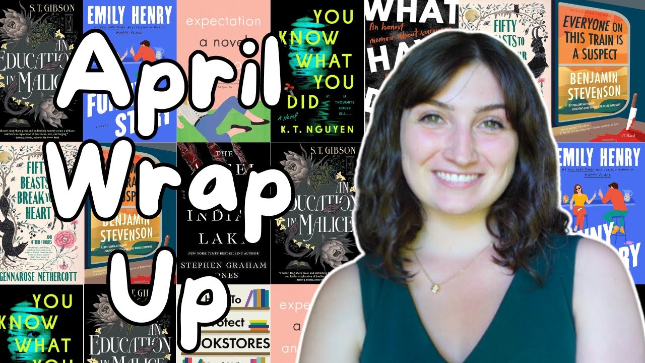 April Wrap Up + a life update - YouTube