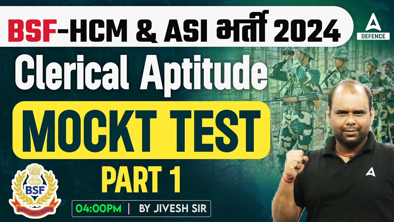 BSF - HCM & ASI भर्ती 2024 Classes | Clerical Aptitude - Mock Test -1 ...