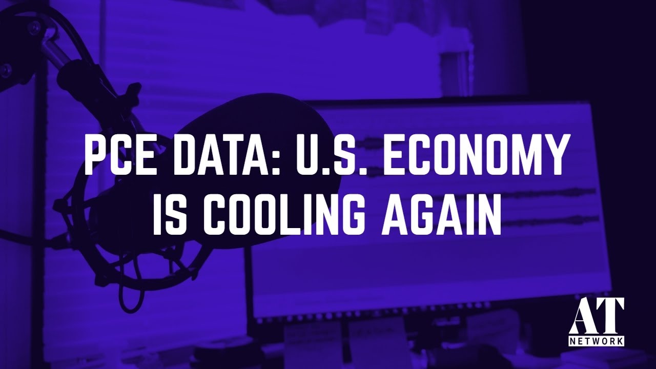 PCE Data: U.S. Economy is Cooling Again - YouTube