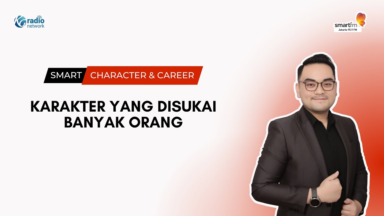 Karakter Yang Disukai Banyak Orang | Smart Character & Career - YouTube