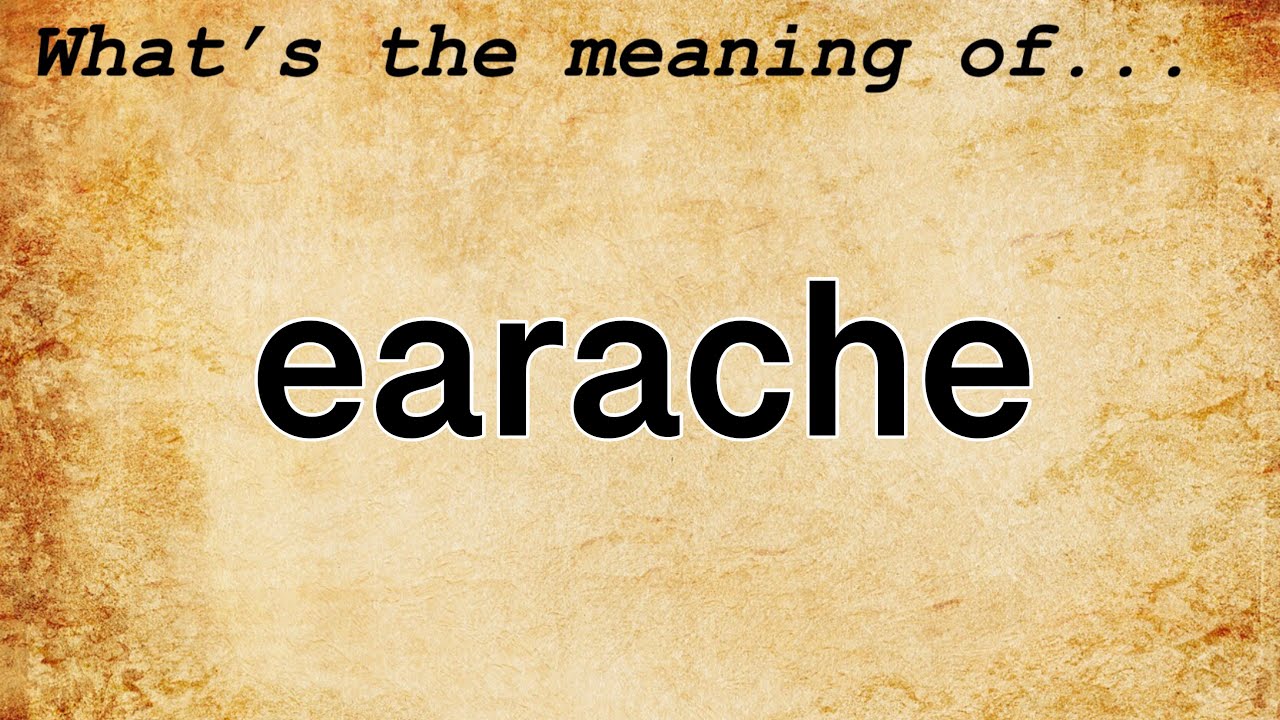 Earache Meaning : Definition of Earache - YouTube