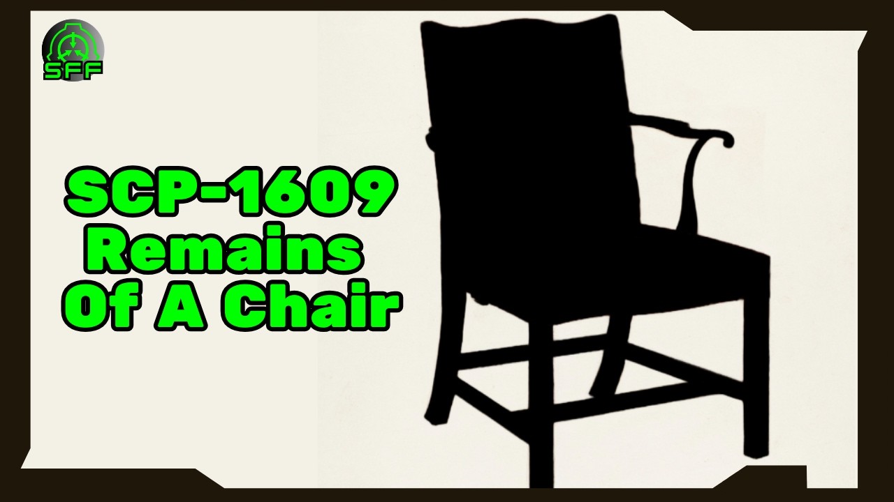 SCP-1609: The Remains of a Chair | SCP Foundation Files - YouTube