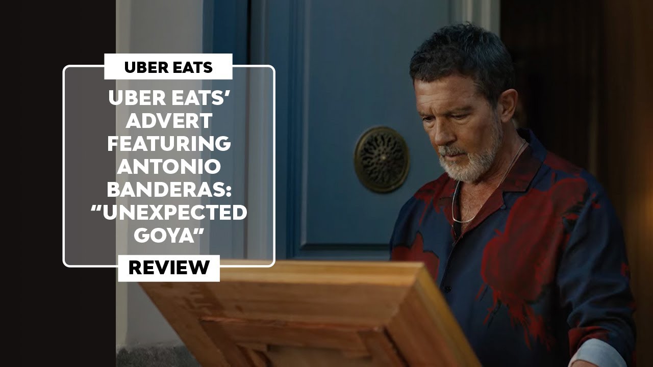 The UBER EATS ADVERT with ANTONIO BANDERAS | "Unexpected Goya" [2025 ...