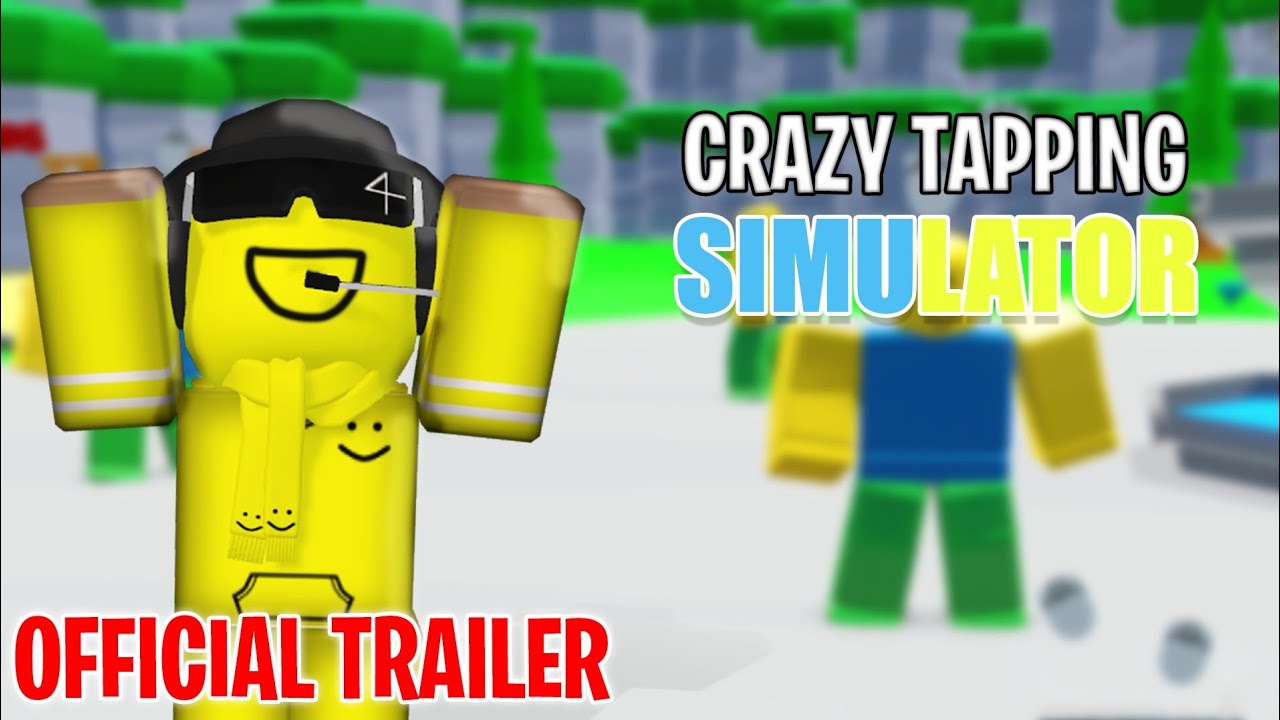 CRAZY TAPPING SIMULATOR OFFICIAL ROBLOX TRAILER! - YouTube