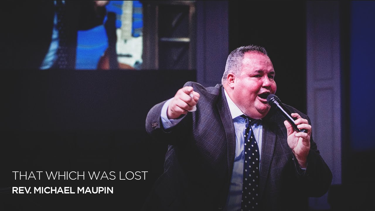 That Which Was Lost | Rev Michael Maupin - YouTube