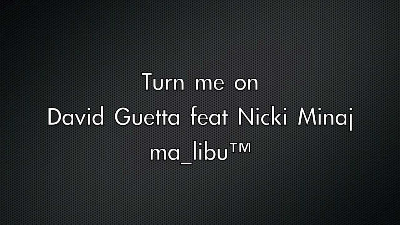 Turn me on - David Guetta ( lyrics ) perfect audio - YouTube