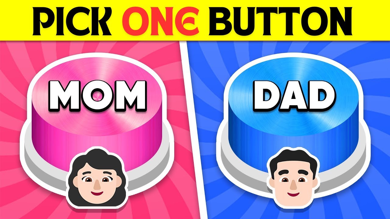 Pick One Button! Mom or Dad Edition🤩💖 / brave quizz - YouTube