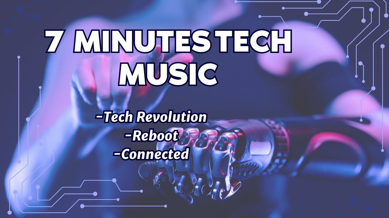 7 minutes Tech Music - YouTube