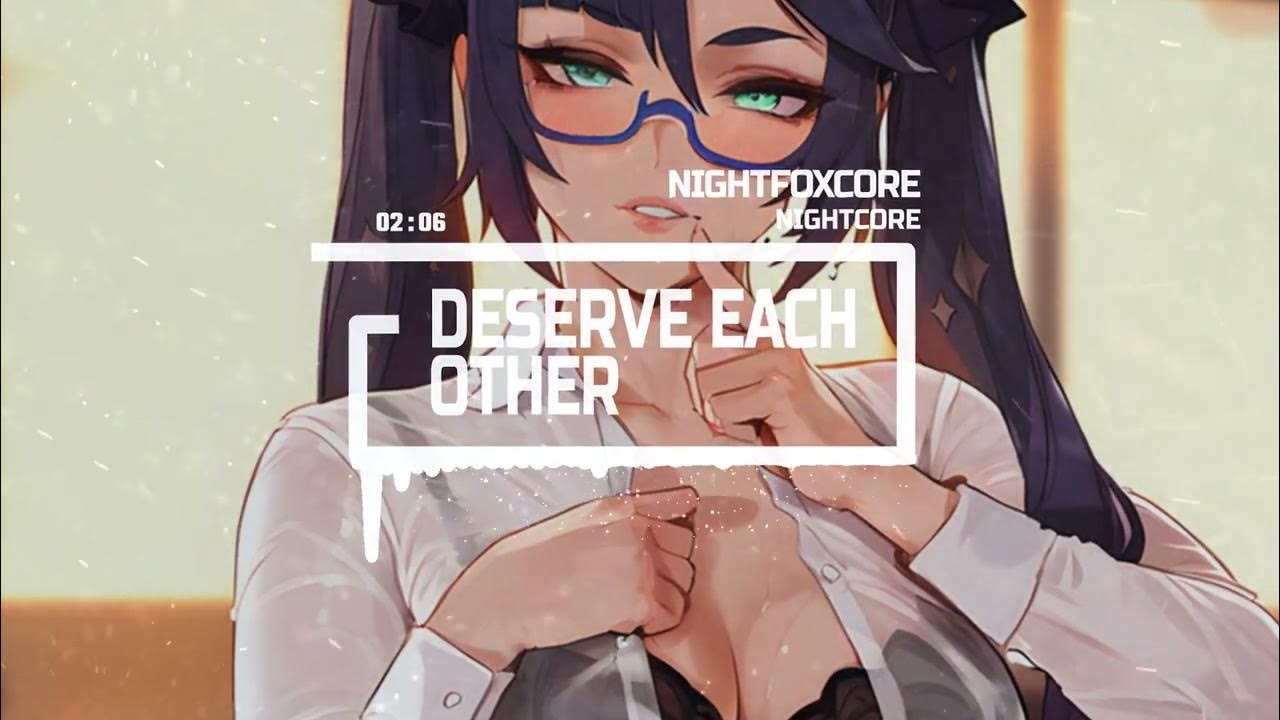 Nightcore Deserve each other - Bludnymph ️ - YouTube
