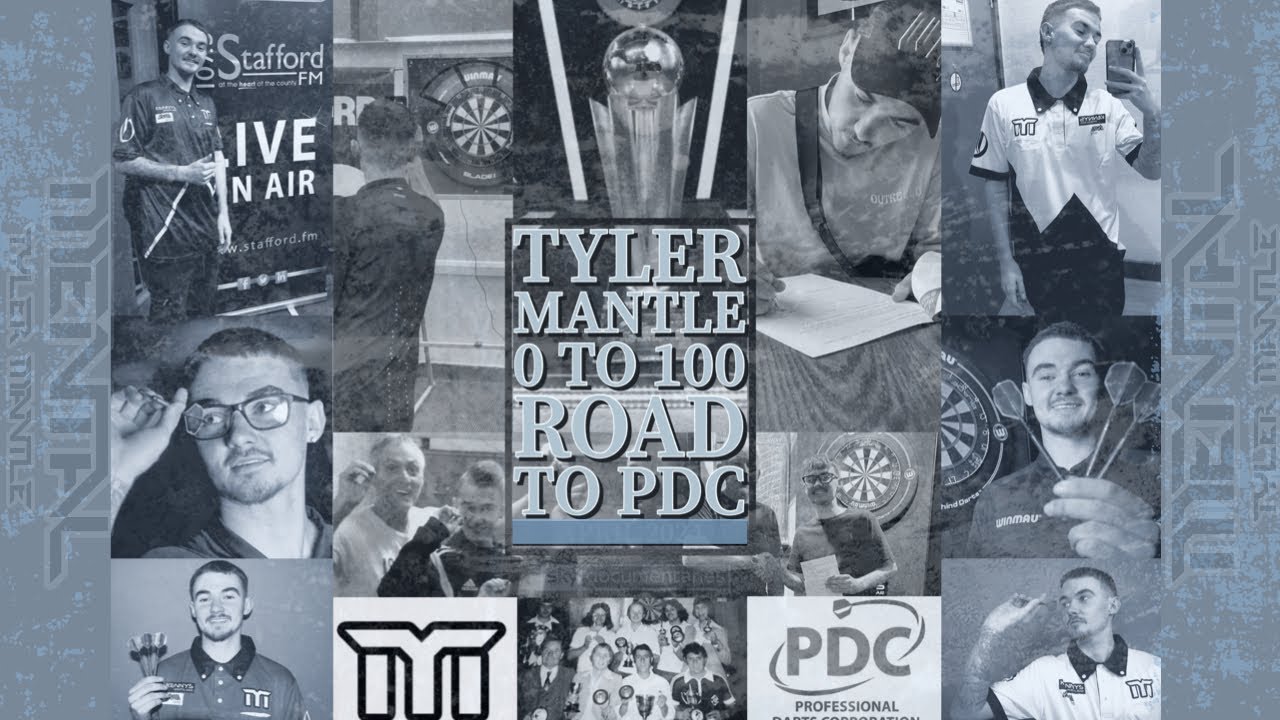 Tyler Mantle - 0 To 100, Road To The PDC Official Documentary - YouTube