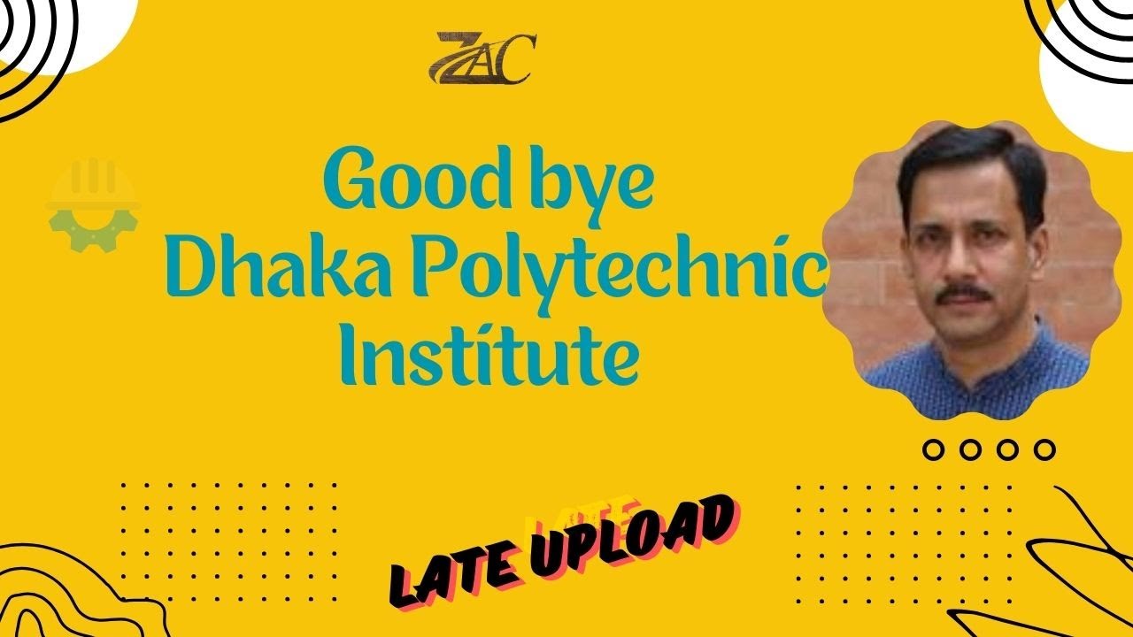 Good bye Dhaka Polytechnic | ঢাকা পলিটেকনিক - YouTube