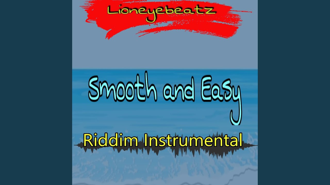 Smooth and Easy Riddim (Instrumental) - YouTube