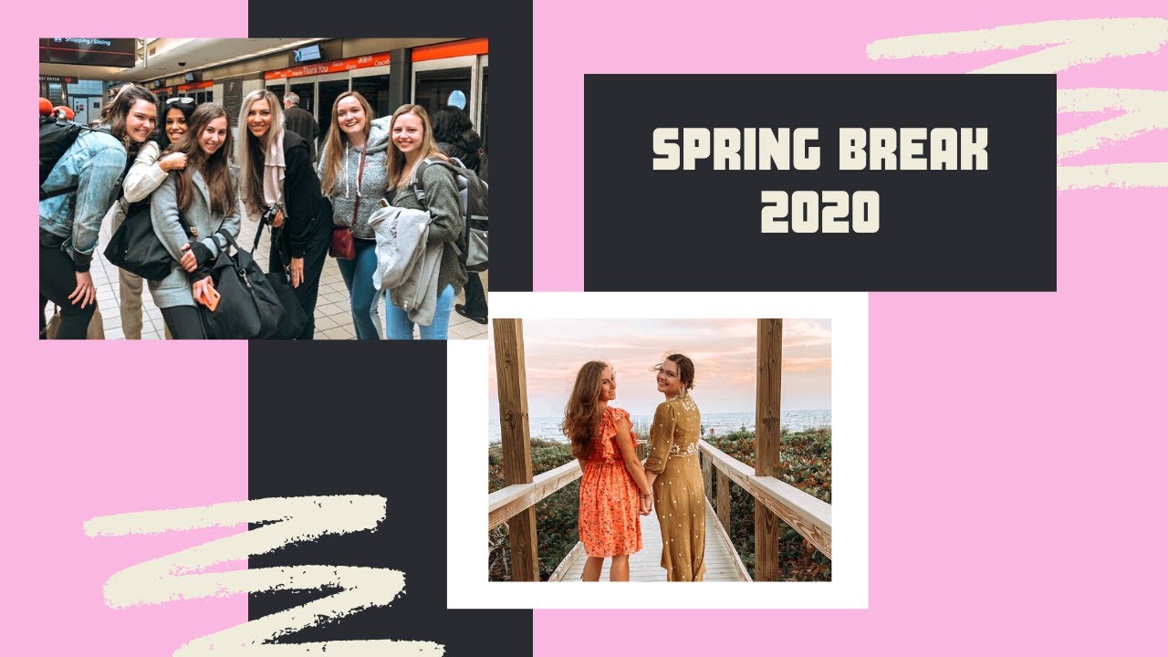 Spring Break 2020! - YouTube