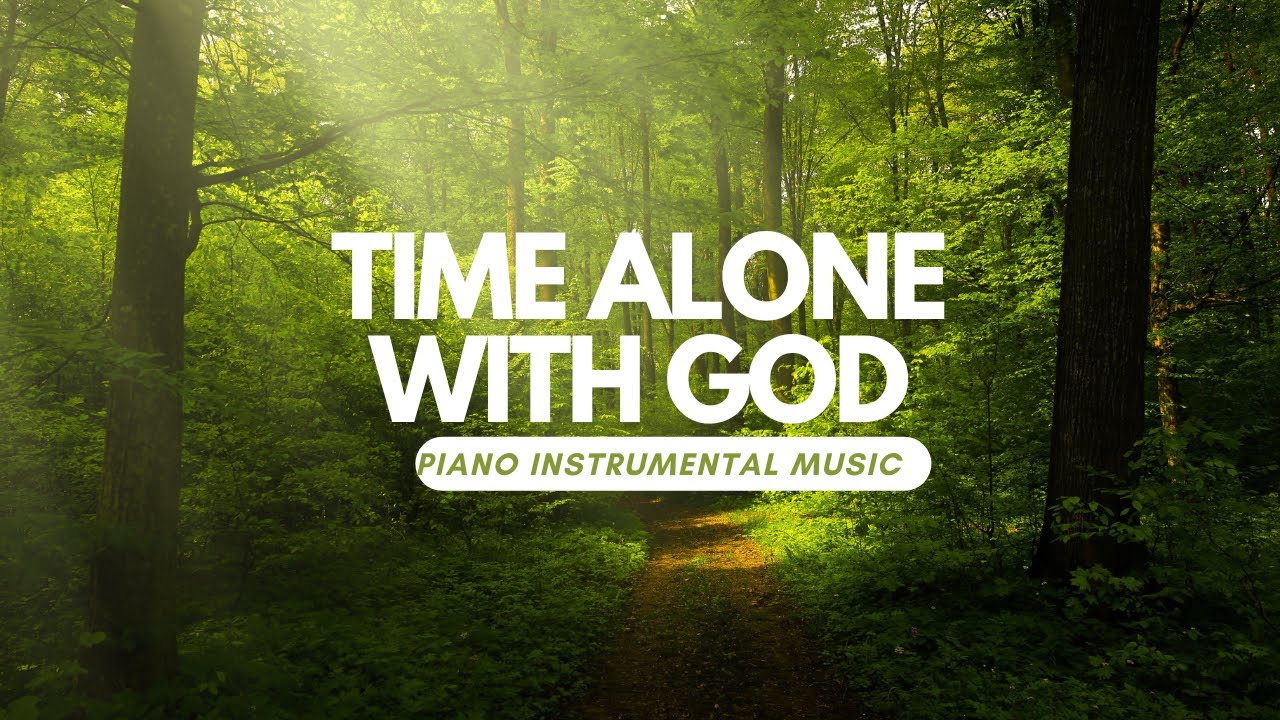 Time alone with God | Worship & Prayer Music | Piano Instrumental - YouTube
