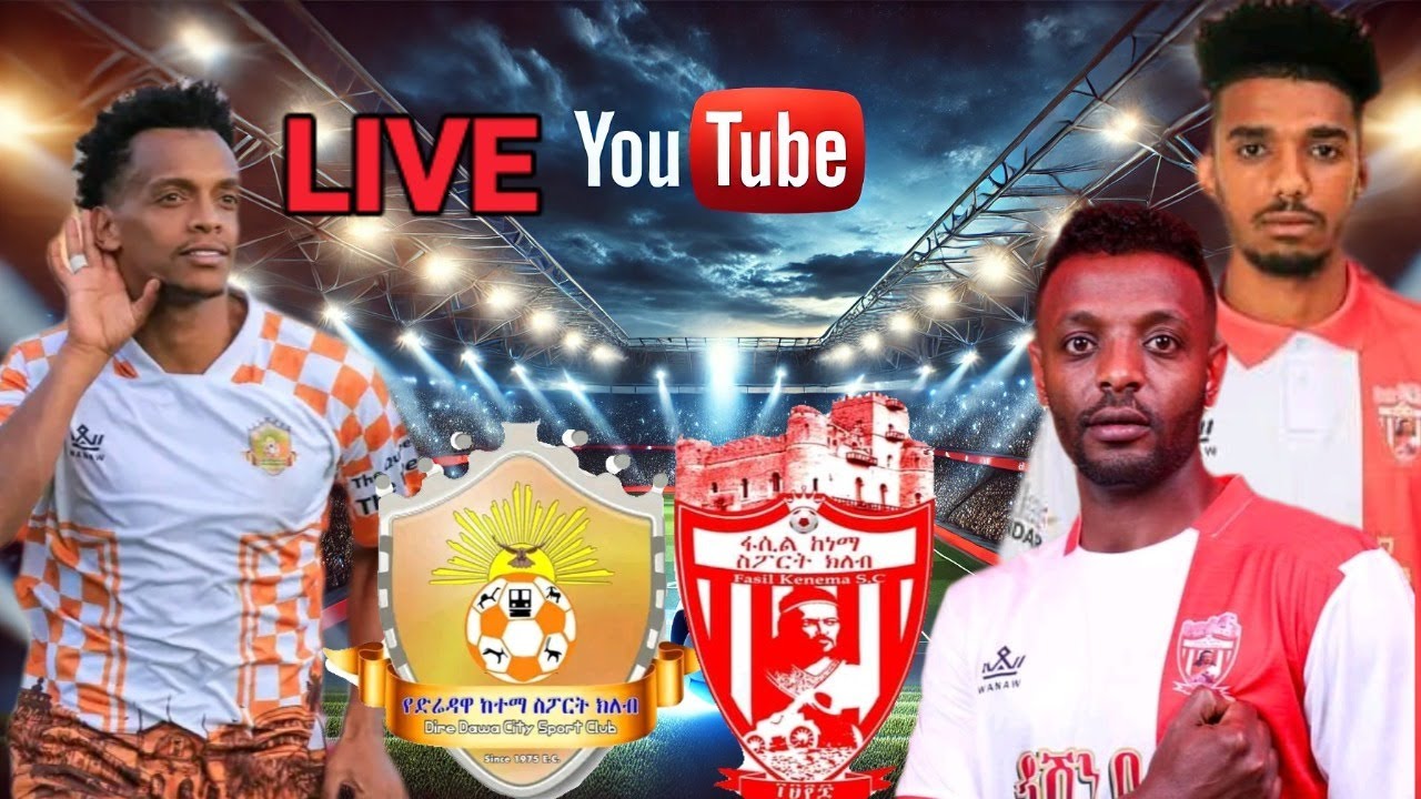 🔴LIVE: Fasil Kenema vs Dire Dawa Kenema ⚽ | Ethiopia Premier League ...