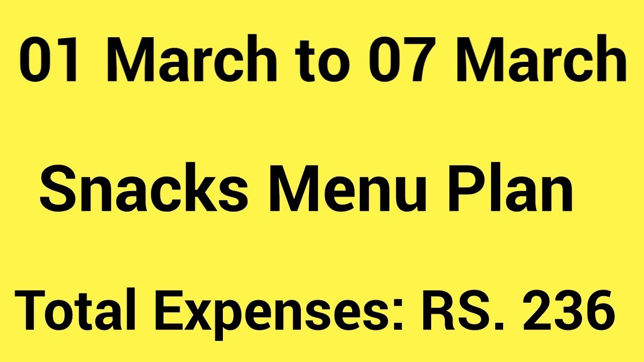 Snacks Menu Plan for first Week | Snacks expenses Rs 236 for seven days ...