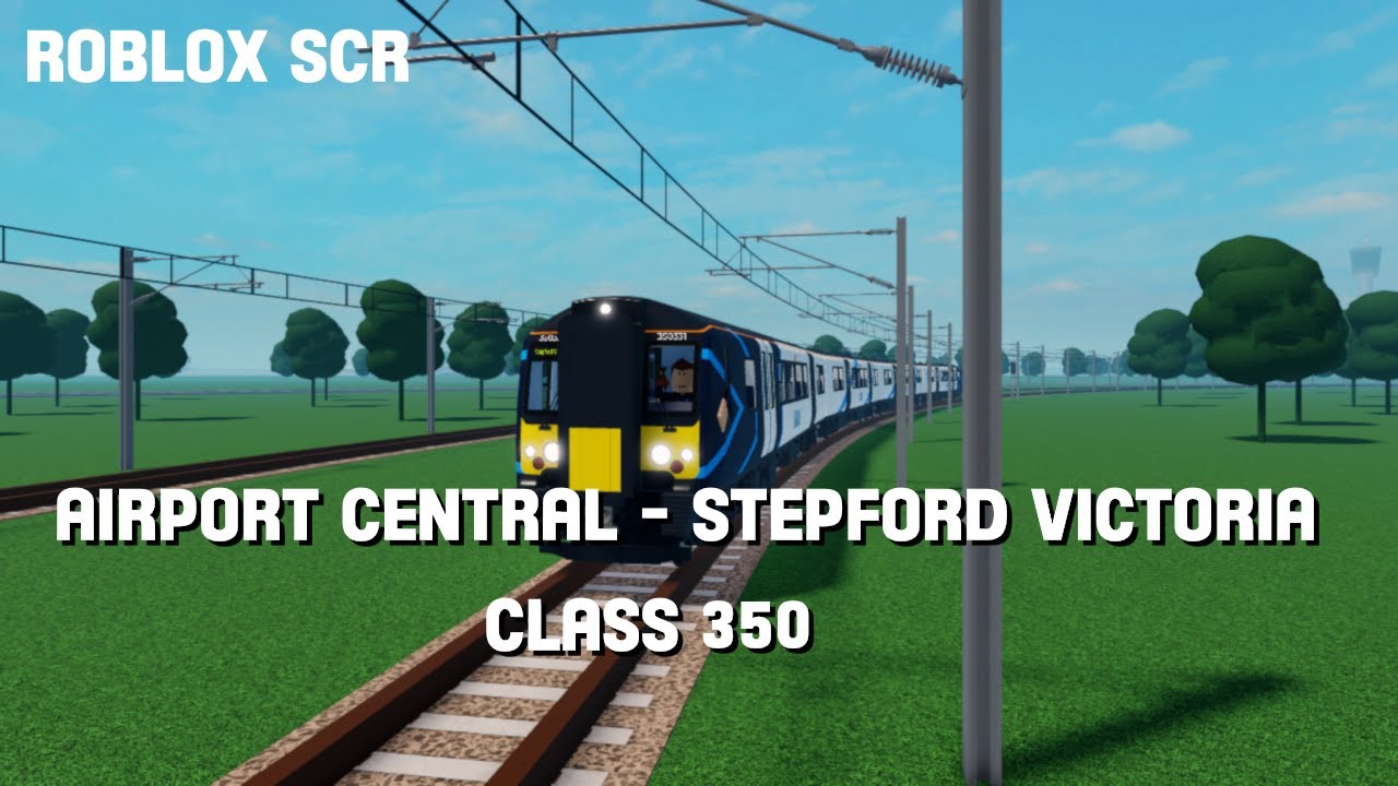 Roblox SCR | Airport Central - Stepford Victoria | Class 350 - YouTube