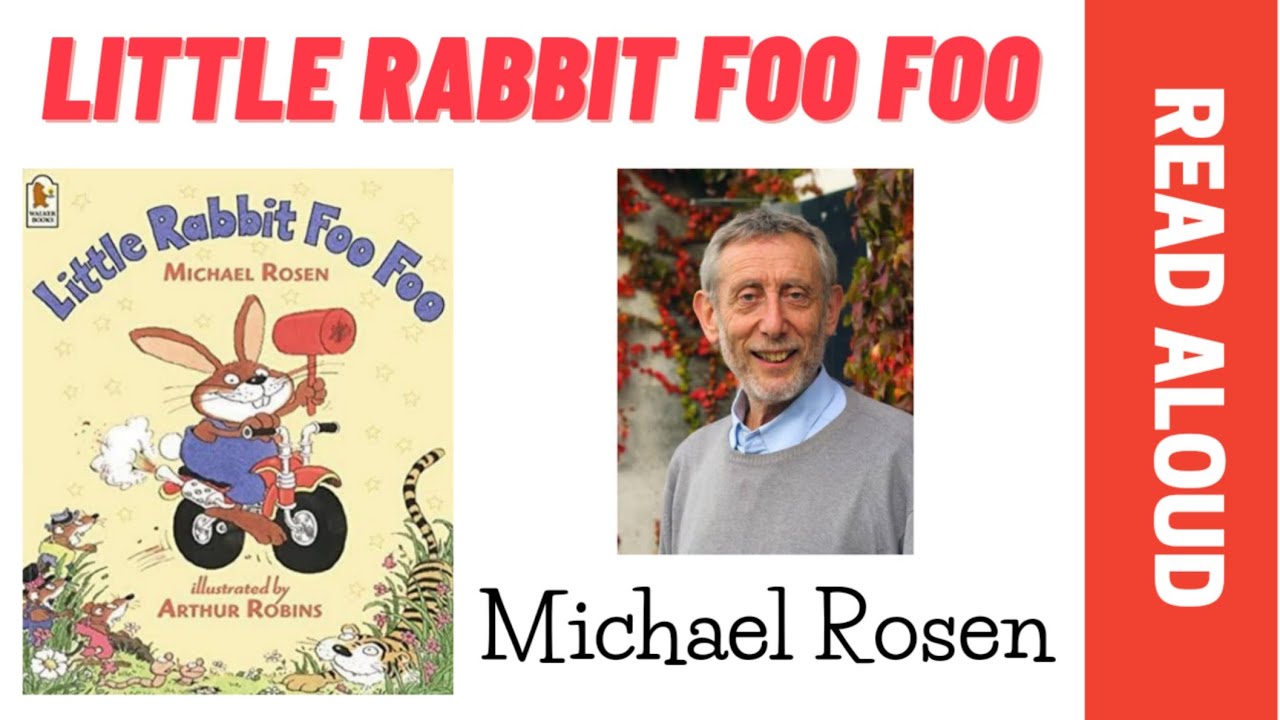 Little Rabbit Foo Foo by Michael Rosen || Read Aloud || Booktuber ...