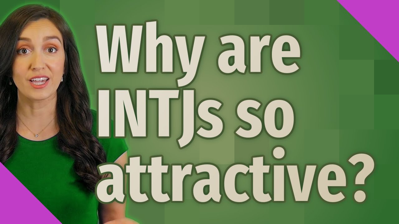 why-are-intjs-so-attractive-youtube