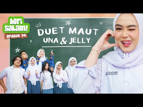 Beri Salam Eps 14 | Gara-Gara Botol Una dan Jelly ngebor