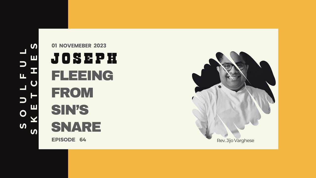 | SOULFUL SKETCHES | EP-64 | JOSEPH | FLEEING FROM SINS'S SNARE | GEN ...