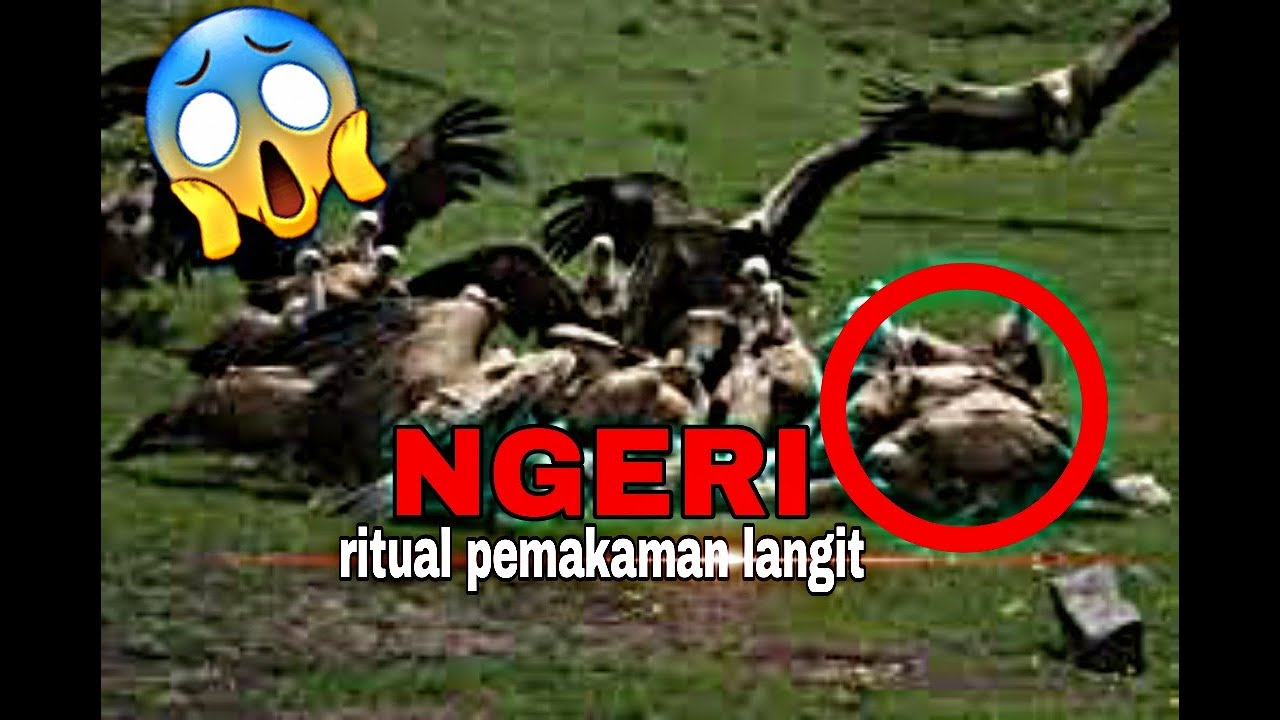 NGERI TRADISI DI TIBET | SKY BURIAL , JHATOR - YouTube
