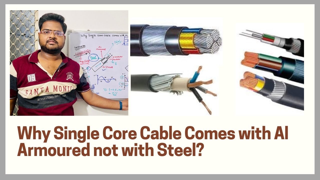 Why Single Core Cable Comes with AL Armoured not with Steel? - YouTube