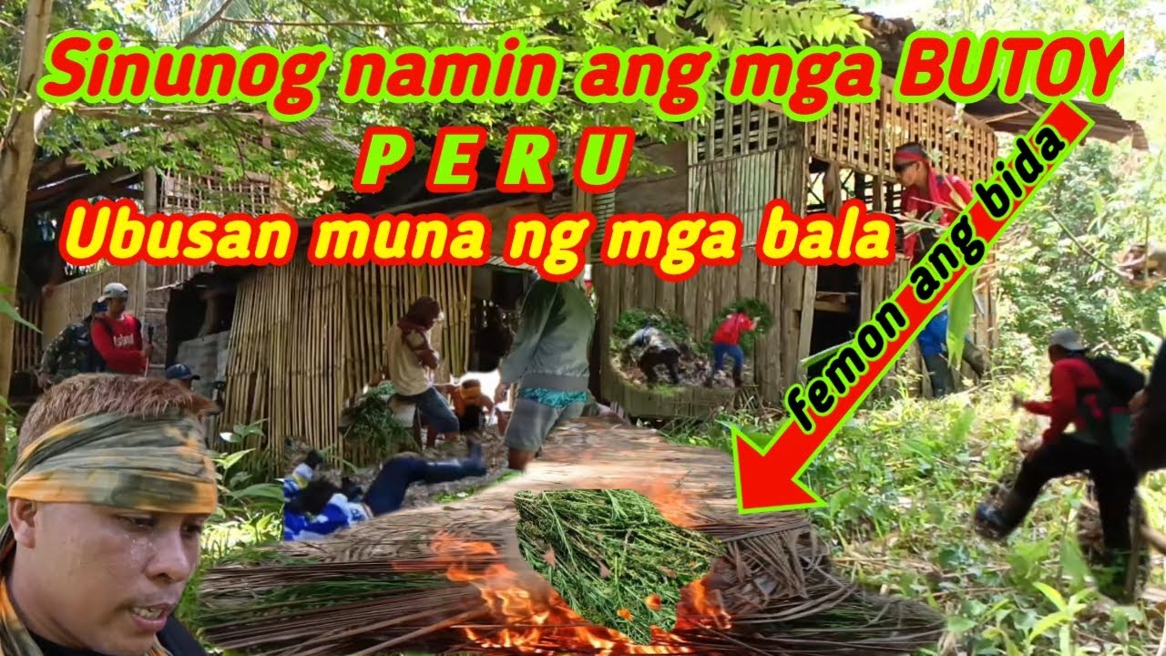 Sinunog namin ang mga BUTOY PERU UBUSAN MUNA NG MGA BALA ...