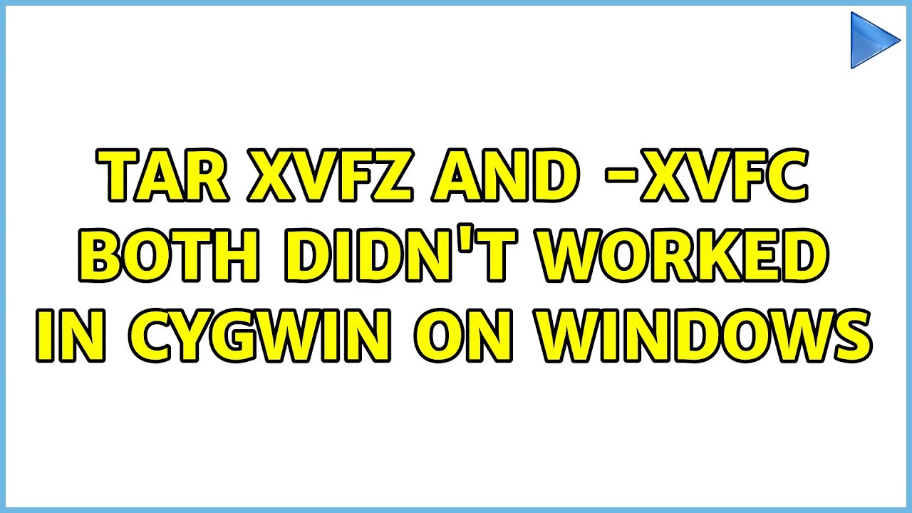 tar xvfz and -xvfc both didn't worked in Cygwin on Windows - YouTube