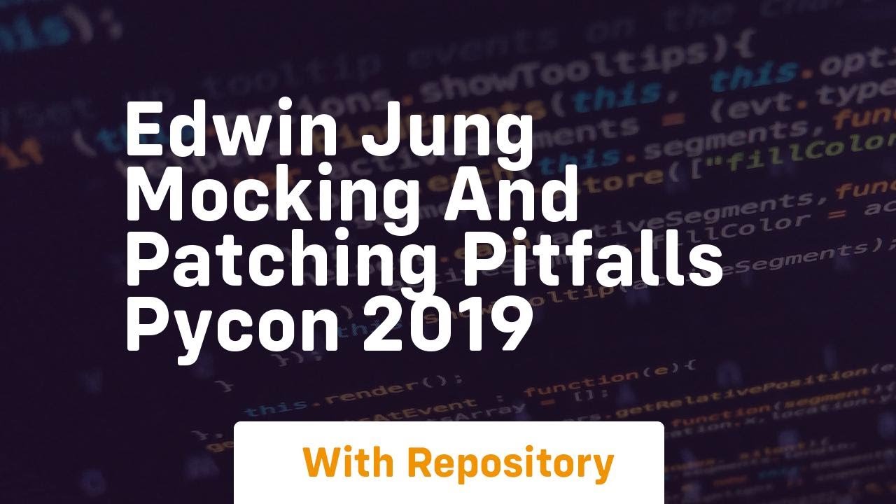 Edwin jung mocking and patching pitfalls pycon 2019 - YouTube