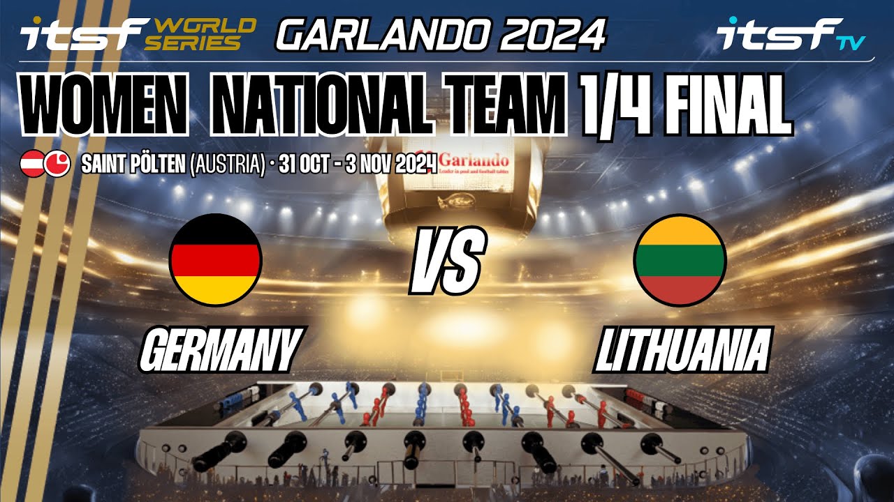 Germany vs Lithuania - Quarter-Final - ITSF 2024 World Series Garlando ...